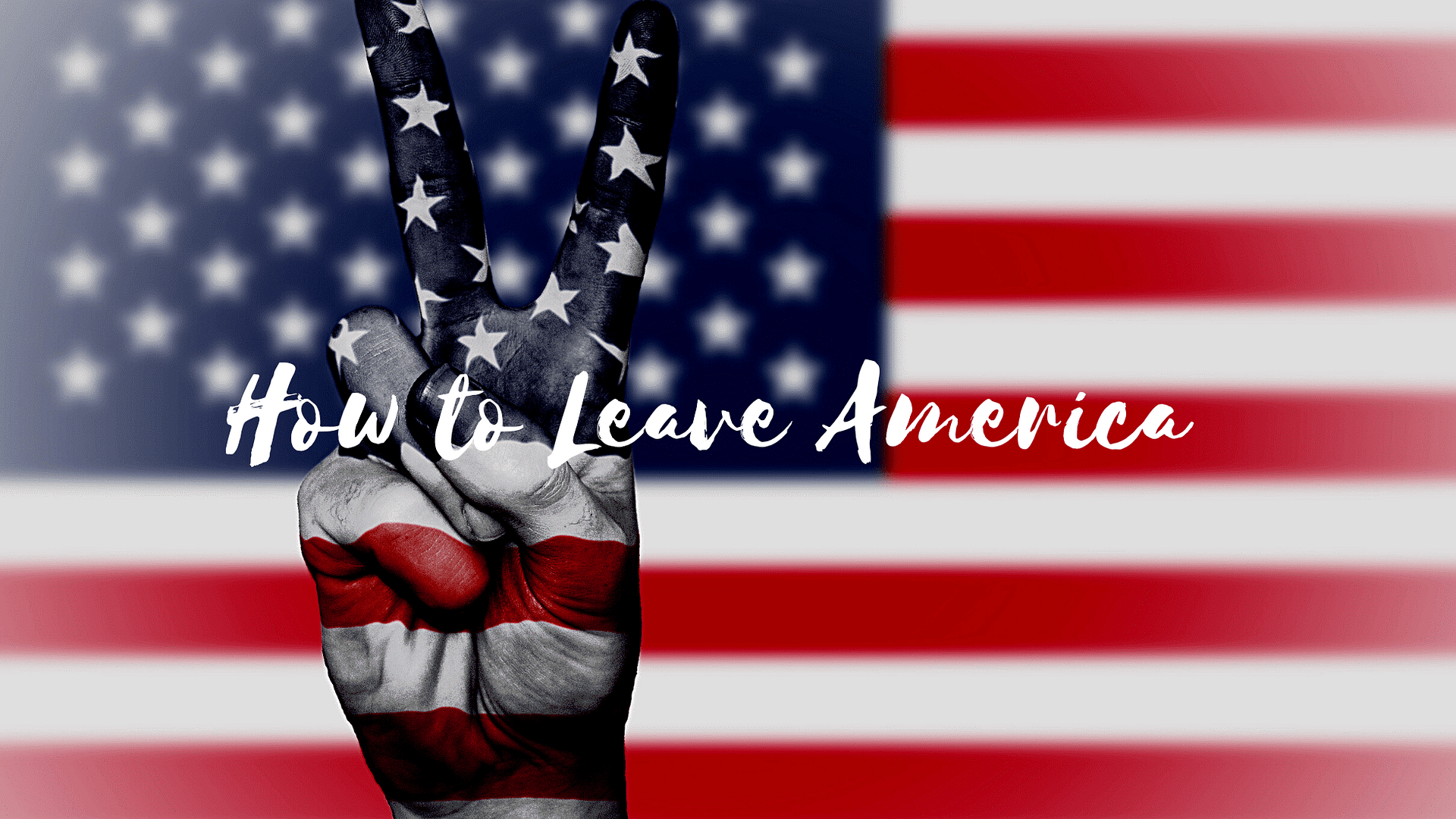How to Leave America: 6 Steps to Your New Life - Expatsi